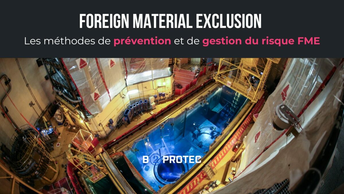 Foreign Material Exclusion (FME), les méthodes de gestion du risque FME ...